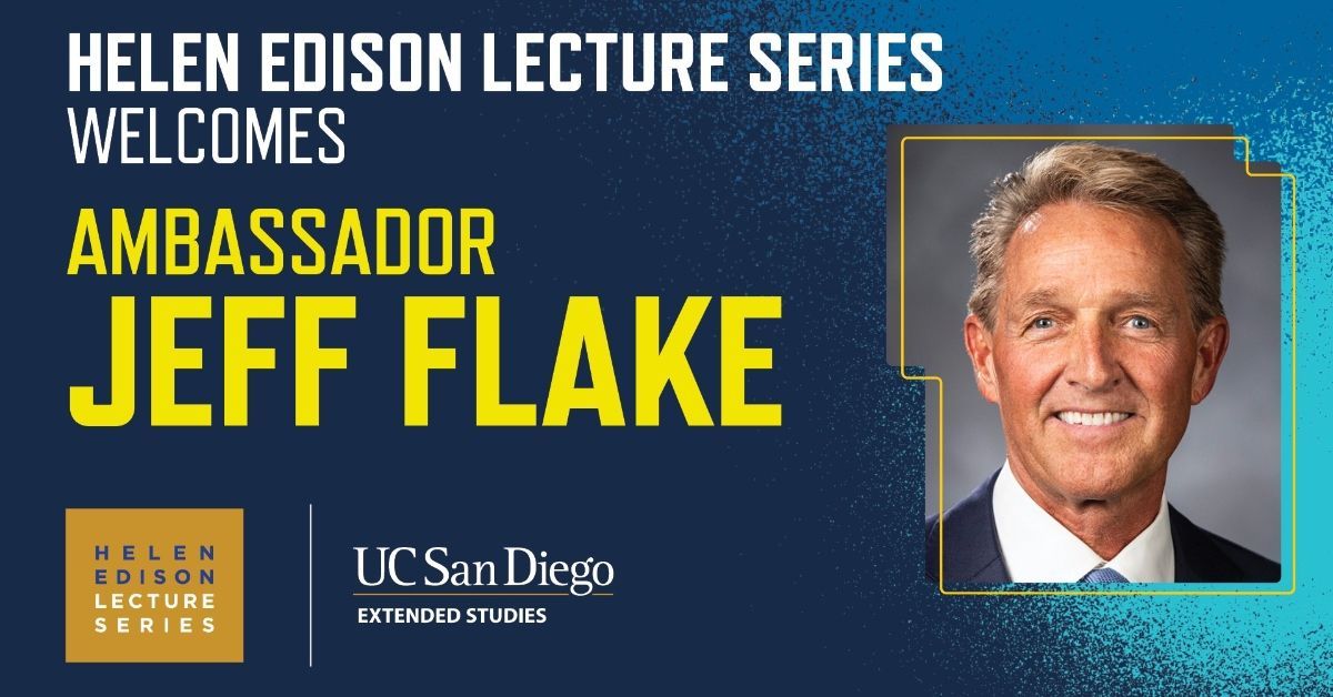 The Helen Edison Lecture Series Presents Ambassador Jeff Flake, December 18